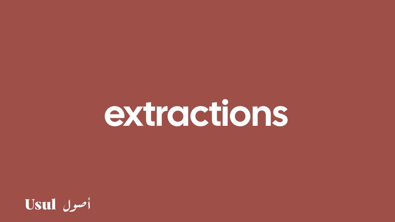 extractions | Usul