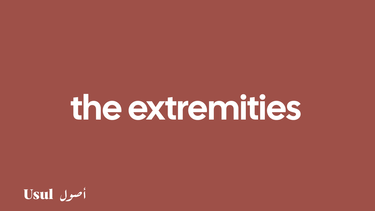 the extremities | Usul